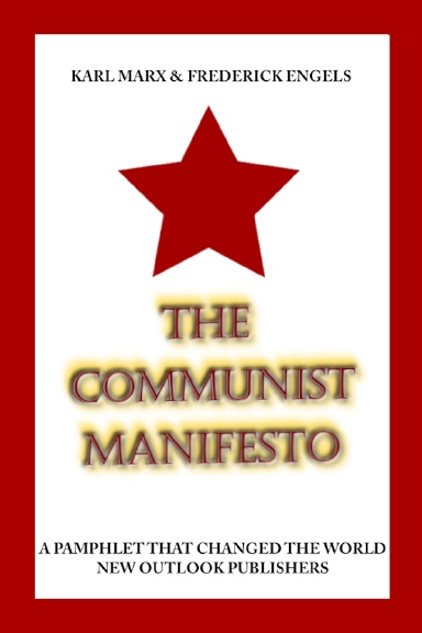 The Communist Manifesto By Karl Marx and Frederick Engels - New Outlook ...